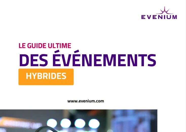 Le Guide Ultime des Événements Hybrides – Evenium